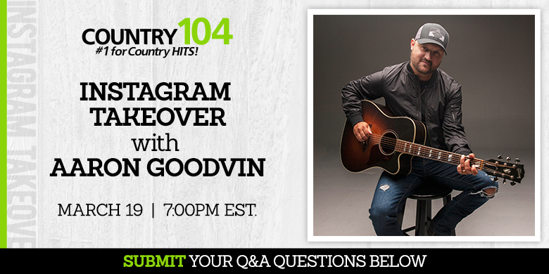 Instagram Take-over with Aaron Goodvin | Country 104