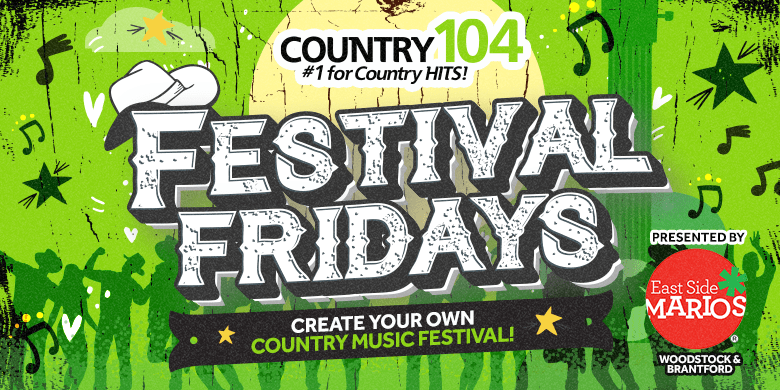 Country 104 Festival Fridays | Country 104