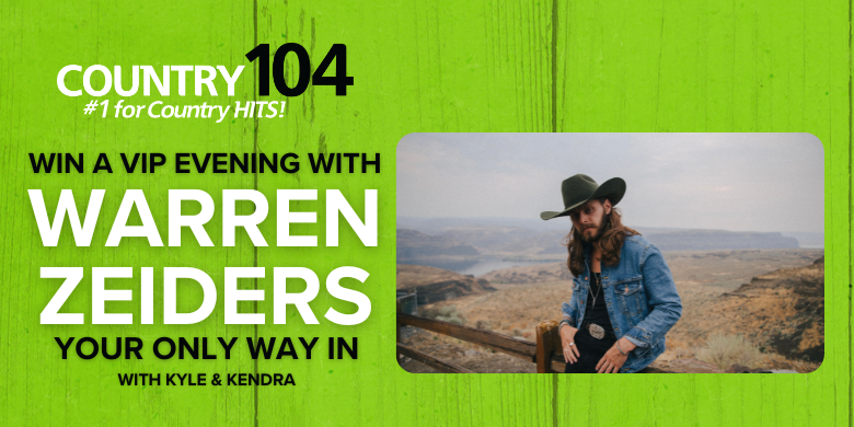 Win A VIP Evening With Warren Zeiders | Country 104