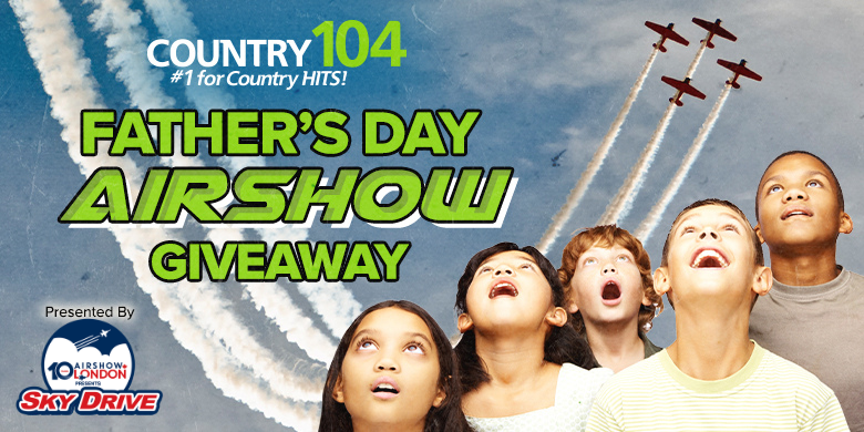 Father’s Day Airshow Contest 2025 | Country 104